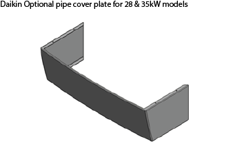 Daikin Optional pipe cover plate for 28 & 35kW models